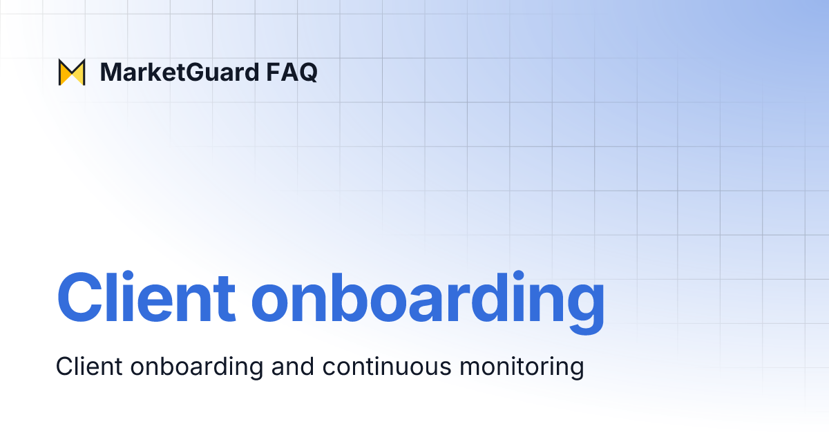 Client onboarding | MarketGuard FAQ